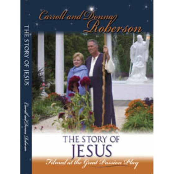 The Story Of Jesus - Carroll Roberson Ministries